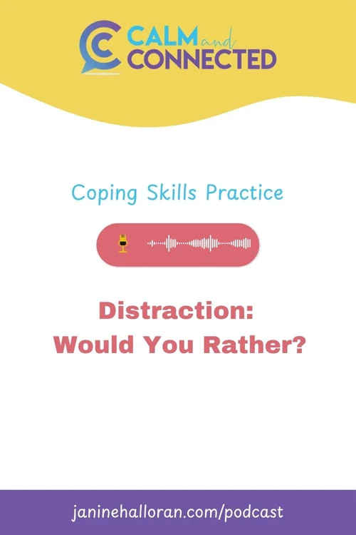 Coping Skills Practice: Distraction — Janine Halloran