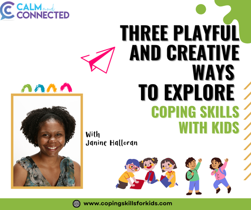 Three Playful and Creative Ways to Explore Coping Skills with Kids ...