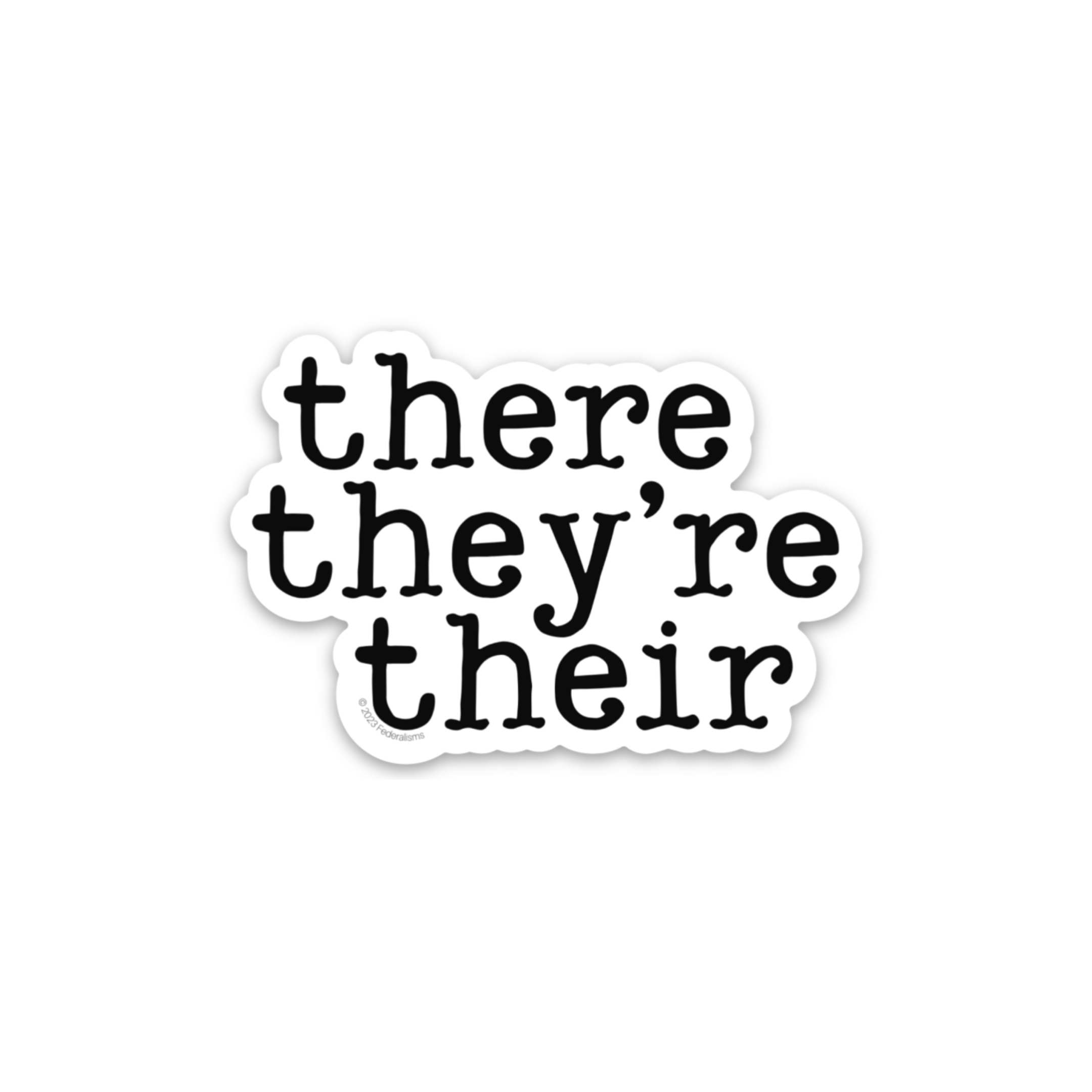 There They're Their Sticker — Federalisms™