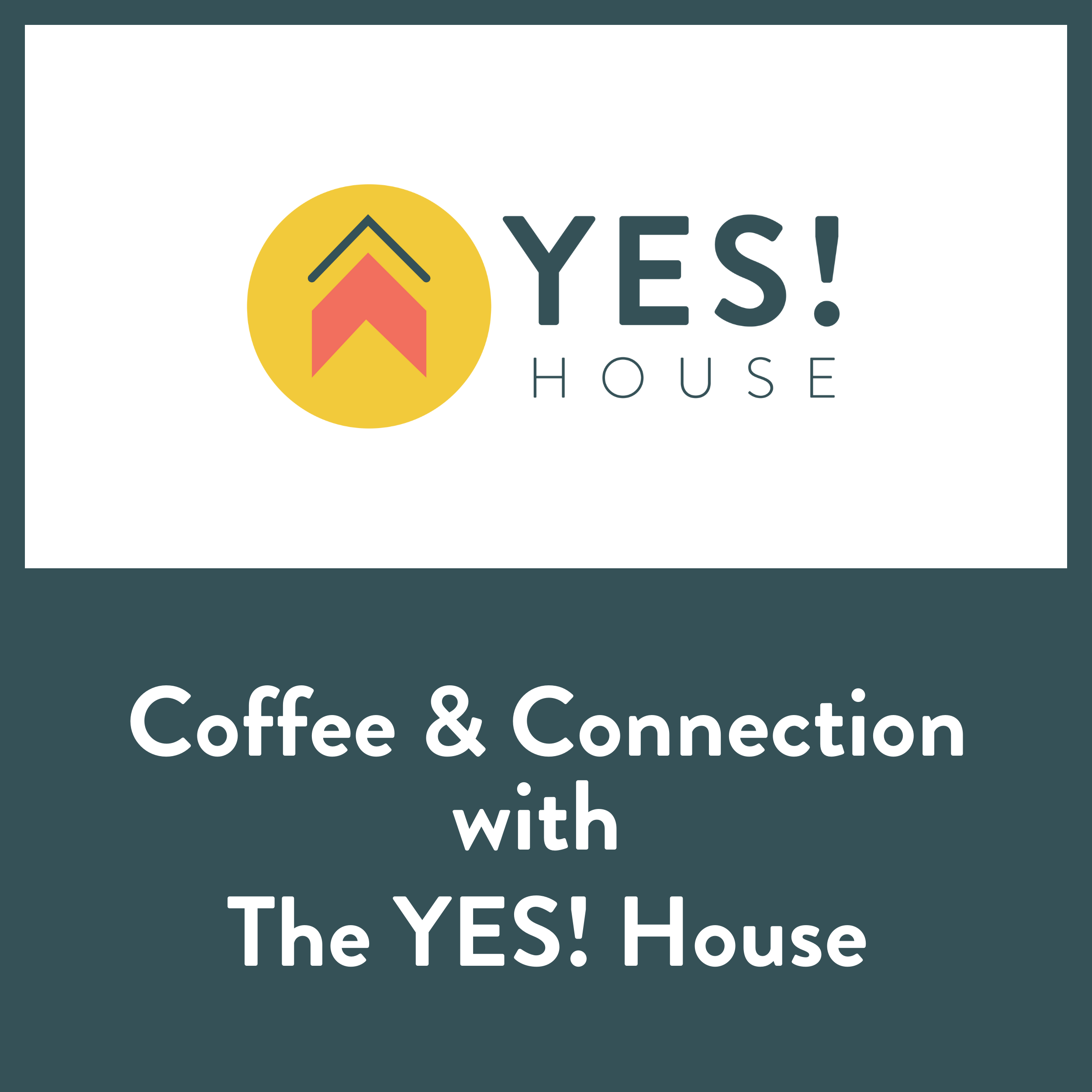 The YES! House Events — The YES! House