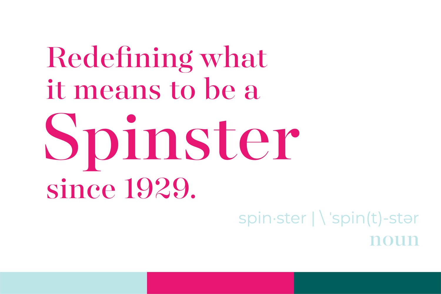 Spinsters