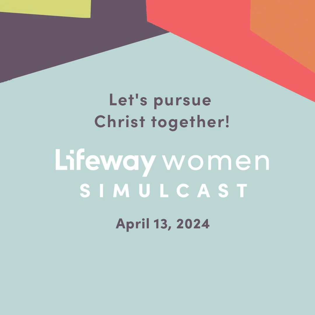 Lifeway Women Simulcast 2024 — The Crossing Church