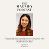 Delphine Chui on progressing and standing out in your career — Magnify