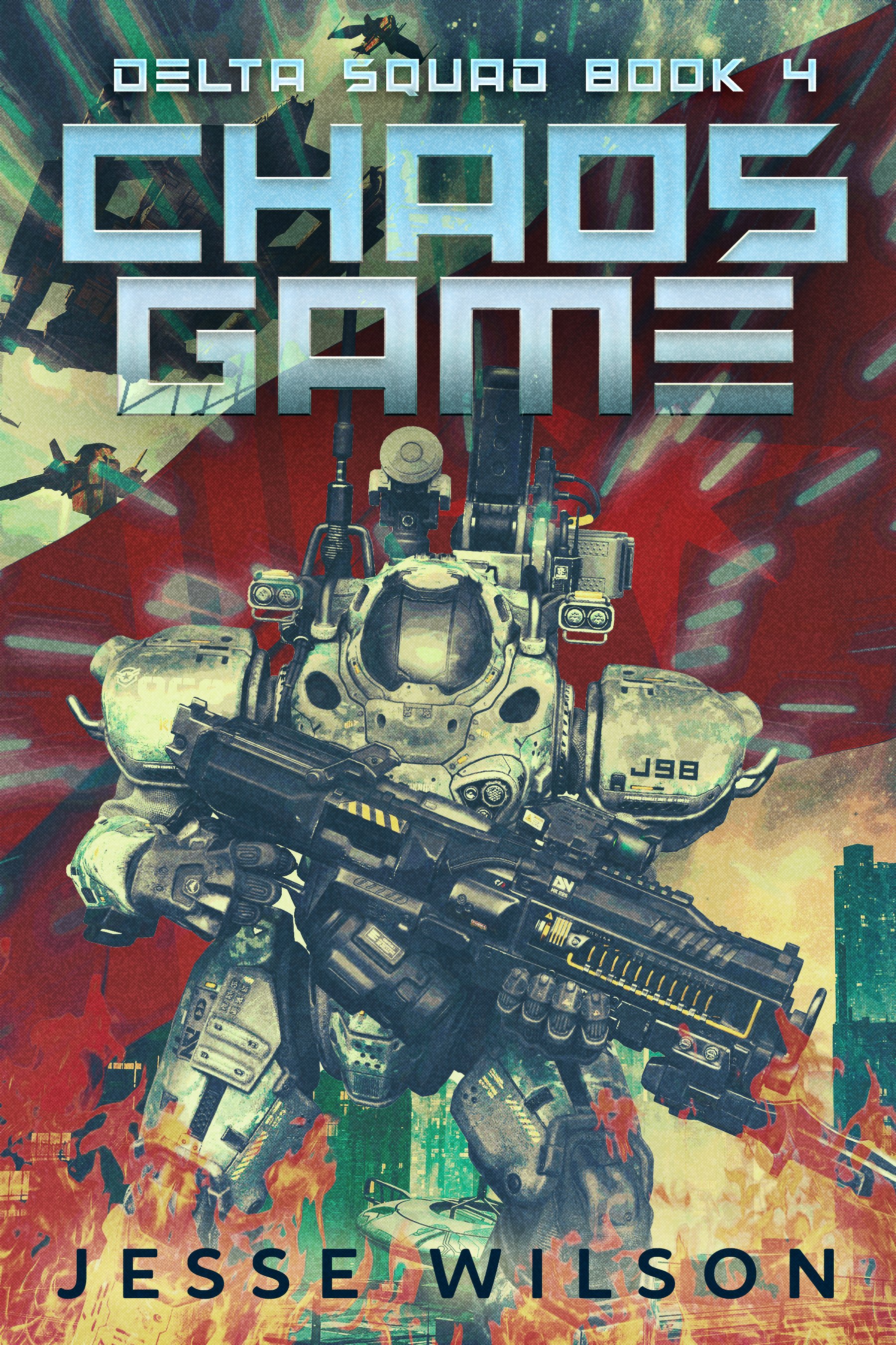 Chaos Game (Delta Squad Book 4) | Book by Jesse Wilson | Next Chapter