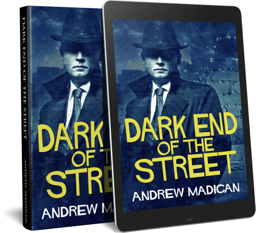 An American Hard-Boiled Mystery Novel - Dark End Of The Street - Andrew ...