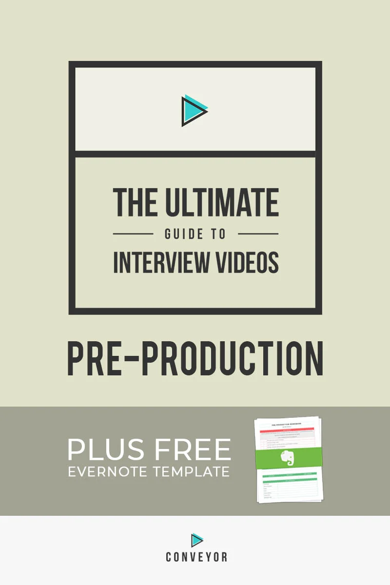 The Ultimate Video Interview Guide: Pre-Production — Conveyor