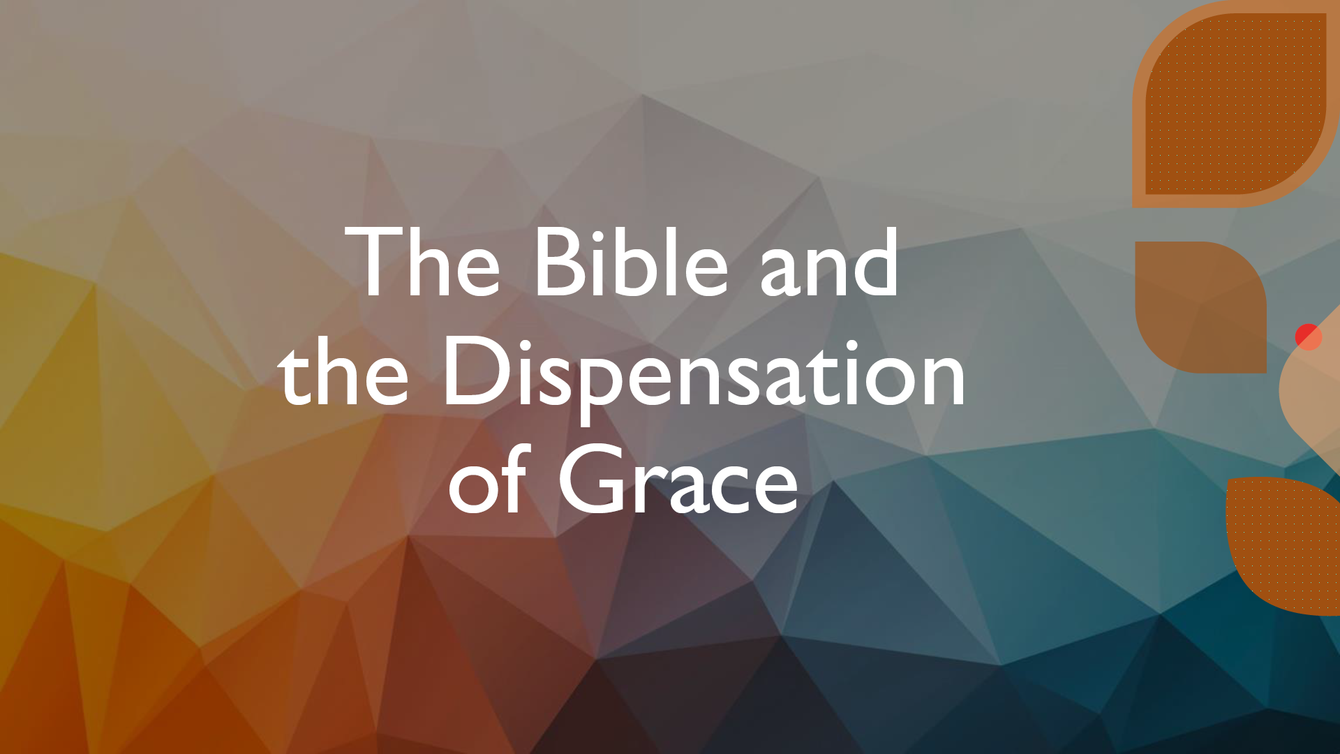 Dispensation Of Grace