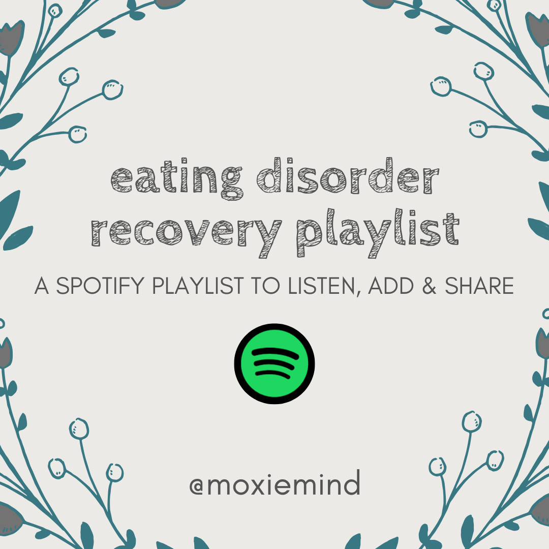 Eating Disorder Recovery Playlist — Moxie Mind