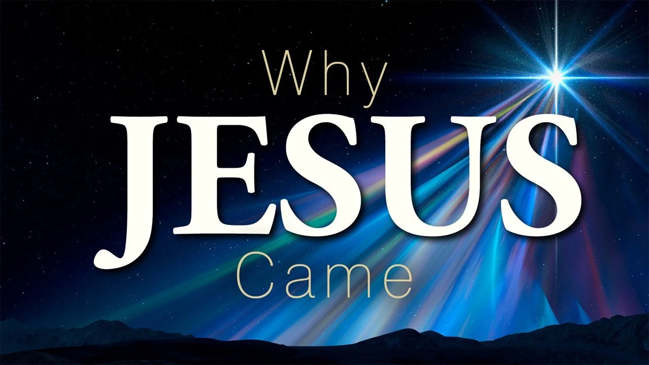 Why Jesus Came - Lesson 6 — Belton Church of Christ