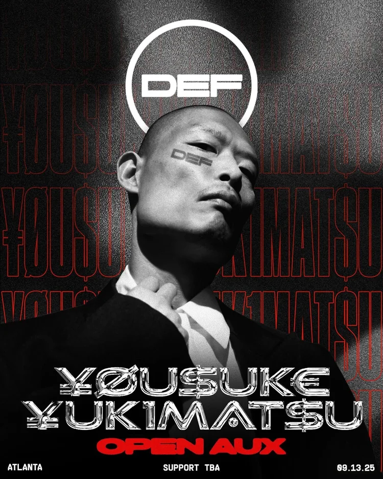 DEF: Yousuke Yukimatsu Saturday, Sep 13, 2025 — Atlanta EDM