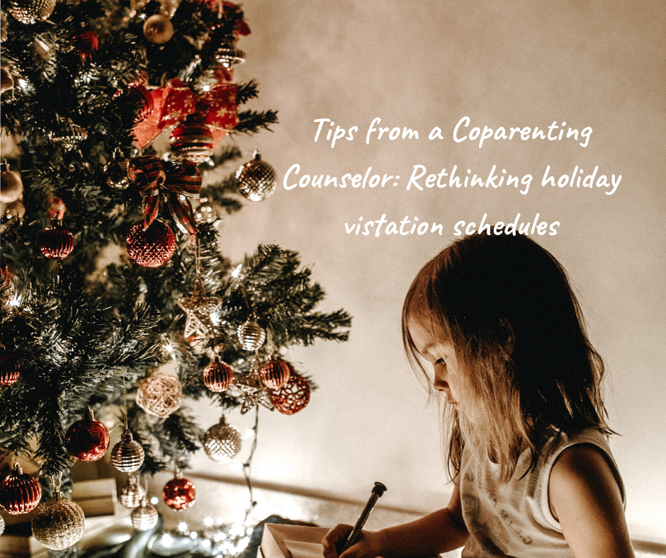Tips from a Coparenting Counselor: Rethinking Holiday Visitation ...