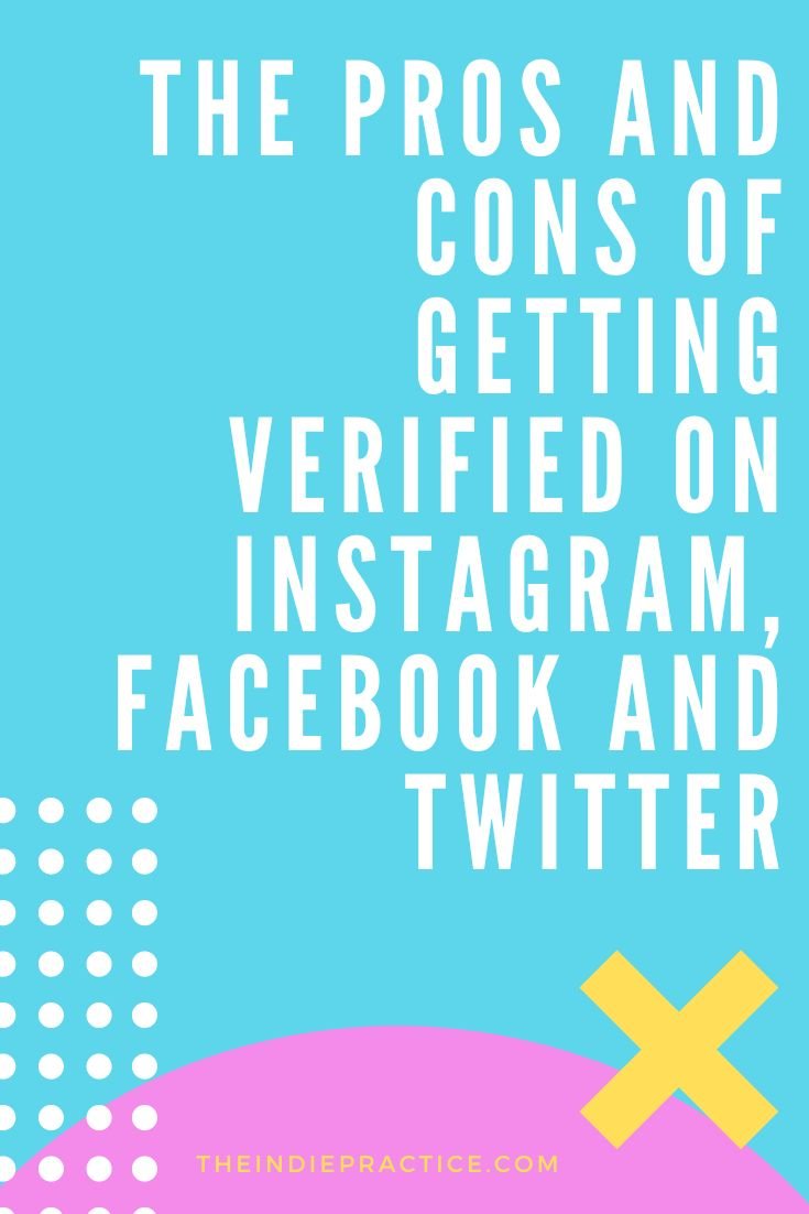 The Pros And Cons Of Getting Verified On Instagram, Facebook and ...