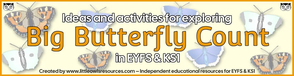 Big Butterfly Count | EYFS & KS1 Activity Ideas — Little Owls Resources ...