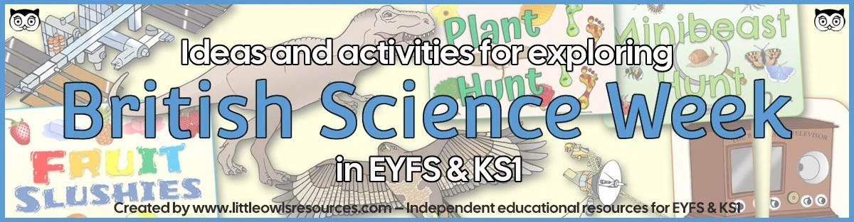 British Science Week | EYFS & KS1 Activity Ideas — Little Owls ...