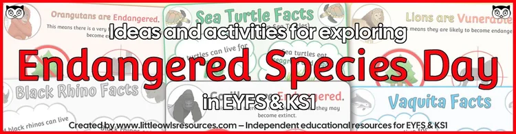 Endangered Species Day | EYFS & KS1 Activity Ideas — Little Owls ...