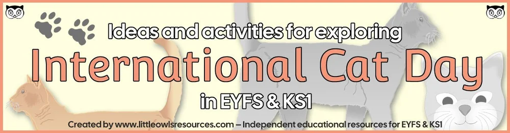 International Cat Day | EYFS & KS1 Activity Ideas — Little Owls ...