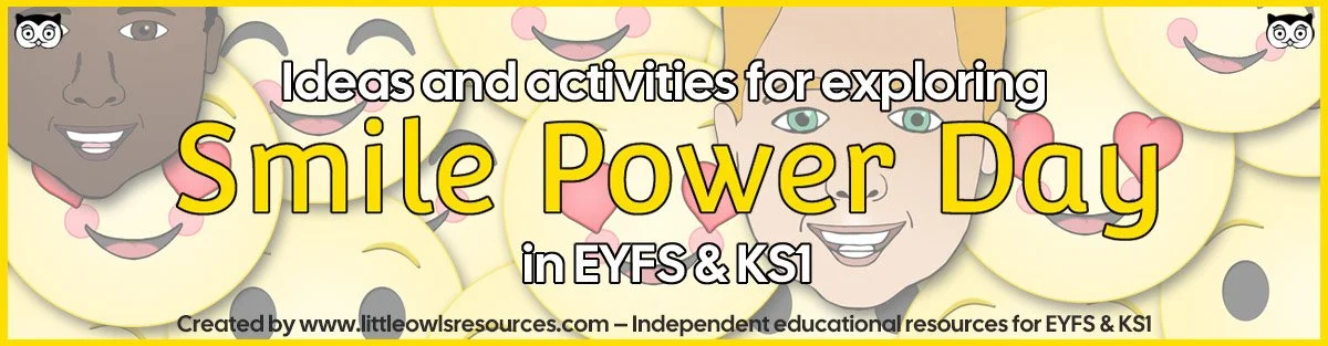 Smile Power Day | EYFS & KS1 Activity Ideas — Little Owls Resources ...