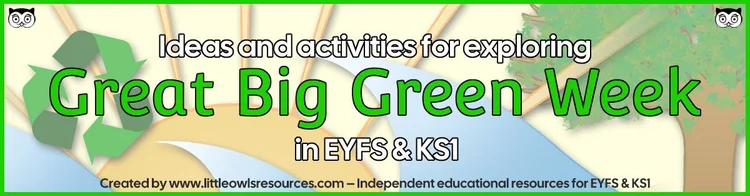 Great Big Green Week | EYFS & KS1 Activity Ideas — Little Owls ...