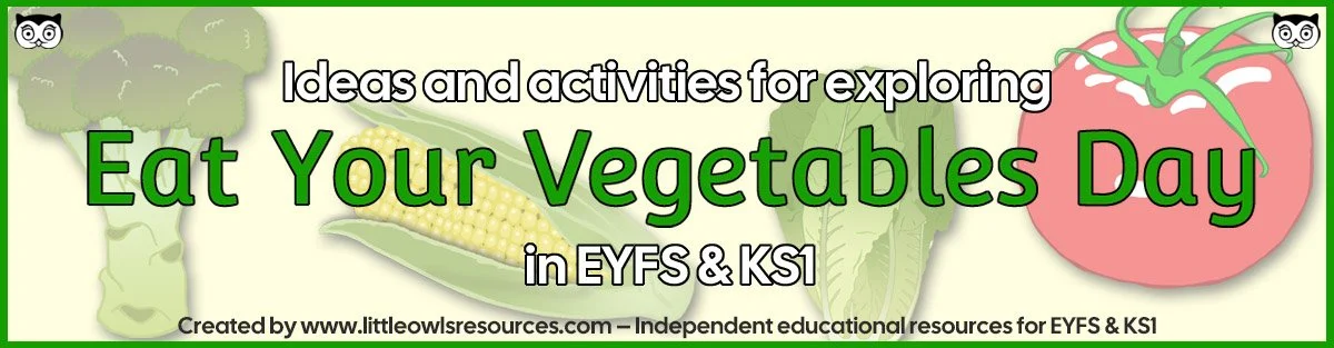 Eat your Veg Day | EYFS & KS1 Activity Ideas — Little Owls Resources ...