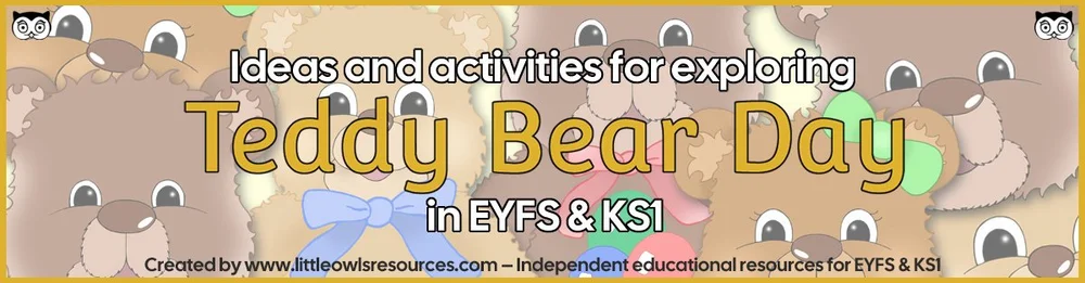 Teddy Bear Day | EYFS & KS1 Activity Ideas — Little Owls Resources ...