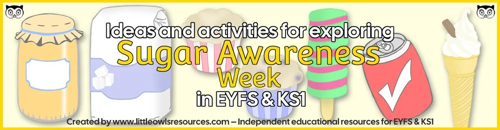 Sugar Awareness Week | EYFS & KS1 Activity Ideas — Little Owls ...