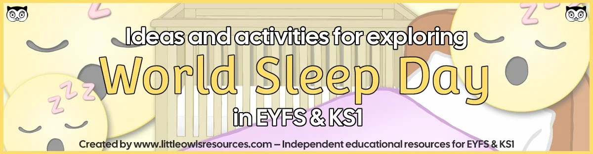 World Sleep Day | EYFS & KS1 Activity Ideas — Little Owls Resources ...