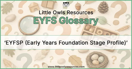 EYFSP (Early Years Foundation Stage Profile) in EYFS | Definition ...