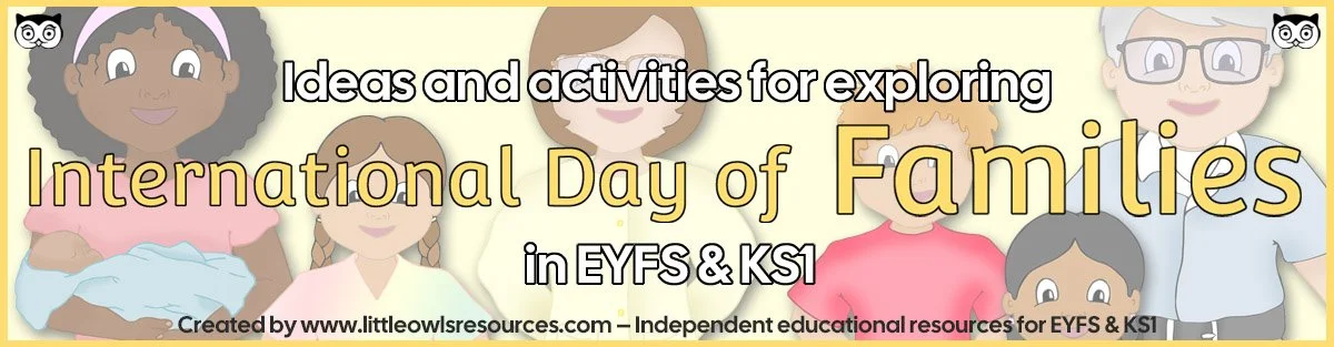 International Day of Families | EYFS & KS1 Activity Ideas — Little Owls ...
