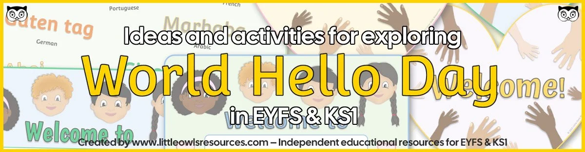 World Hello Day | EYFS & KS1 Activity Ideas — Little Owls Resources ...