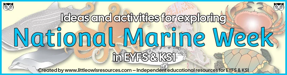 National Marine Week | EYFS & KS1 Activity Ideas — Little Owls ...
