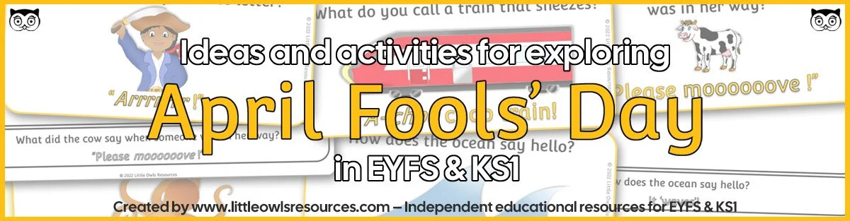 April Fools’ Day | EYFS & KS1 Activity Ideas — Little Owls Resources ...