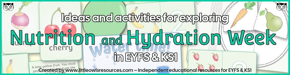 Nutrition and Hydration Week | EYFS & KS1 Activity Ideas — Little Owls ...