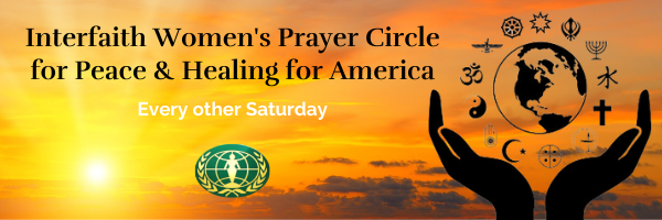 Interfaith Women's Prayer Circle for Peace and Healing America — Women ...