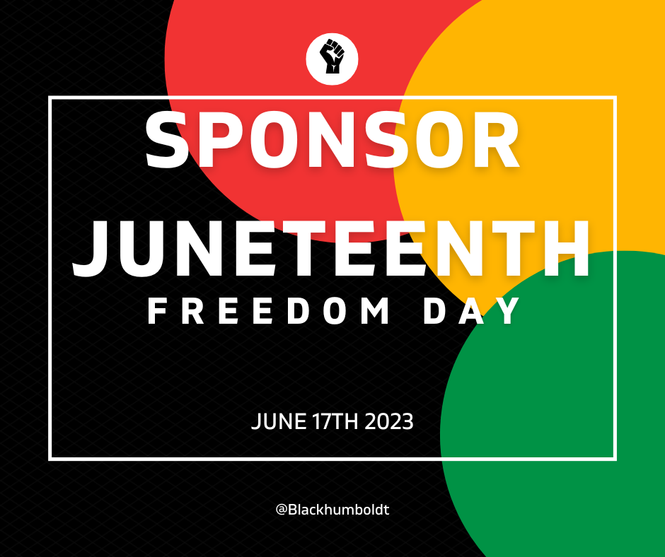 Juneteenth Celebration 2023 — Black Humboldt