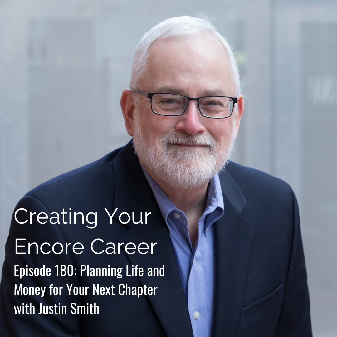 180: Planning Life and Money for Your Next Chapter with Justin Smith ...