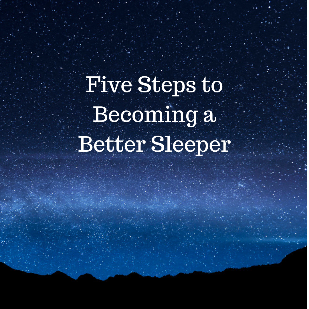 5 Steps to Becoming a Better Sleeper — Happy Brain Life