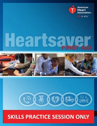 Heartsaver First Aid (Skills ONLY) American Heart Association — Safety ...