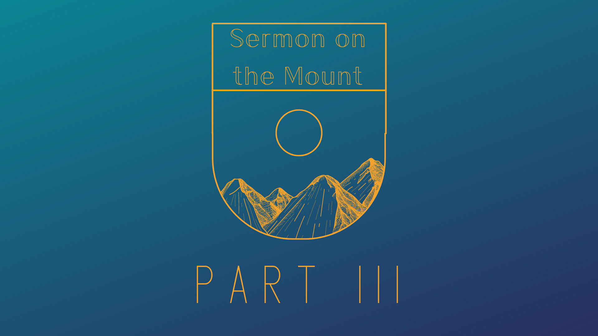 Sermon on The Mount: Part III — Grandview
