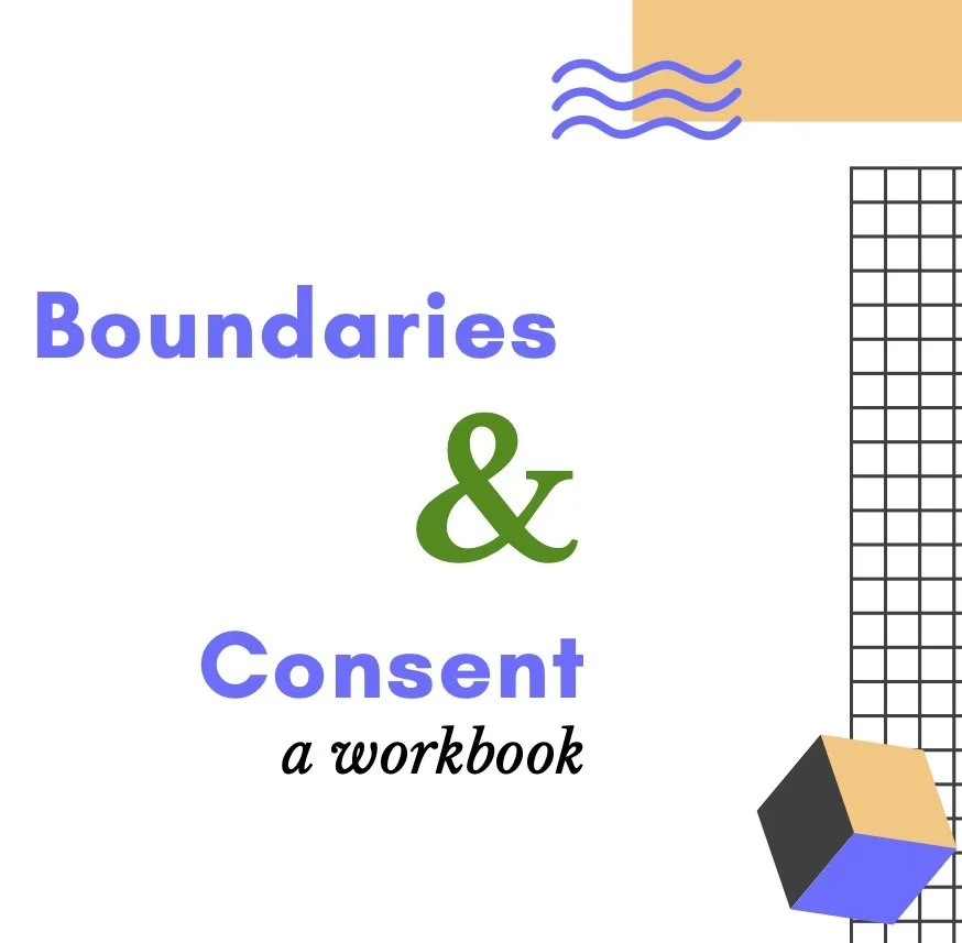 Boundaries + Consent Classes in-person and online — CONSENT WIZARDRY - Consent Education and ...