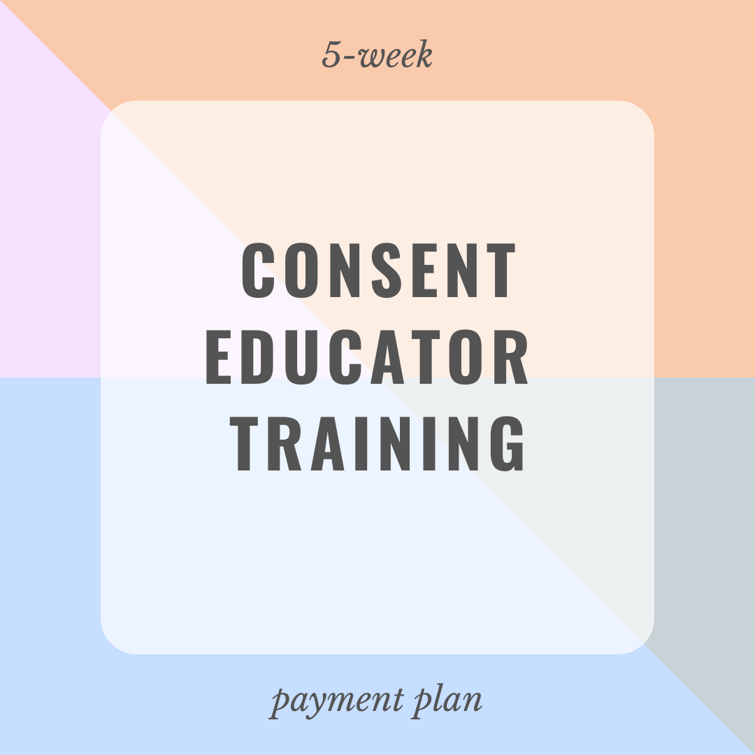 Consent Educator Training - Build Your Teaching Business — CONSENT ...