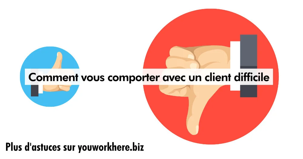 Comment vous comporter avec un client difficile — You Work Here