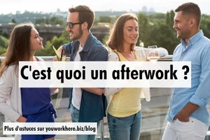 C'est quoi un afterwork ? — You Work Here