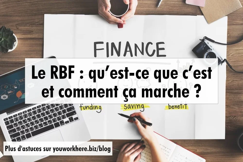 Le RBF : qu’est-ce que c’est et comment ça marche ? — You Work Here
