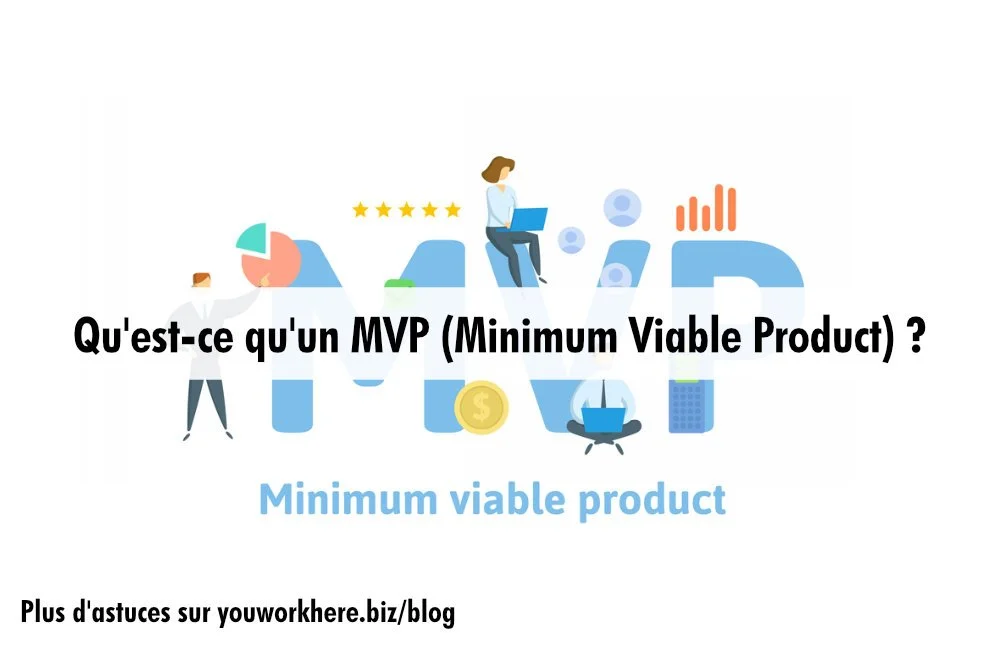 Qu'est-ce qu'un MVP (Minimum Viable Product) ? — You Work Here