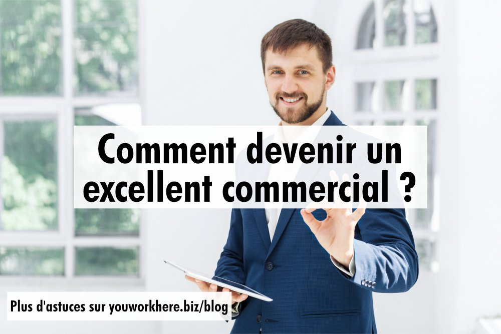 Comment devenir un excellent commercial ? — You Work Here