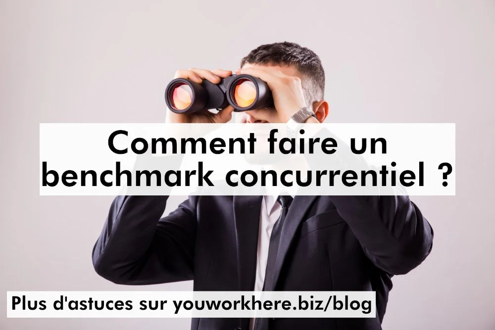 Comment faire un benchmark concurrentiel ? — You Work Here