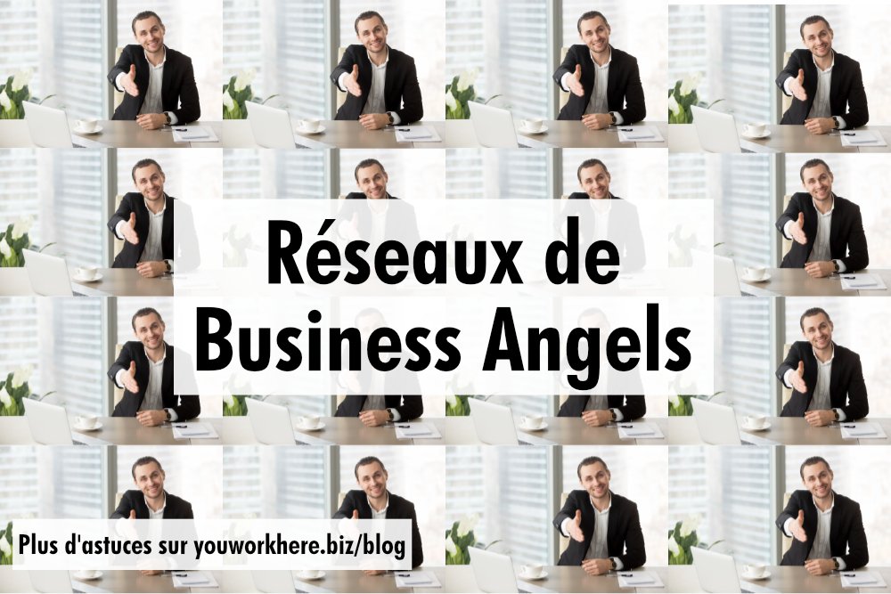 Réseaux de Business Angels — You Work Here