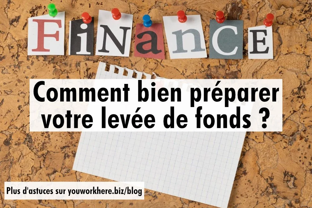 Comment bien préparer votre levée de fonds ? — You Work Here
