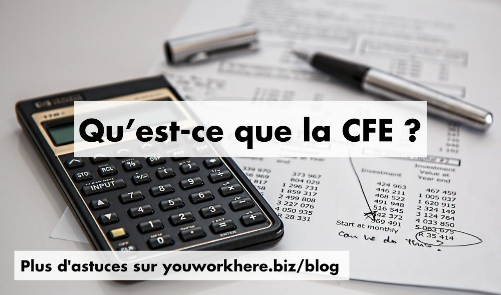 Qu’est-ce que la CFE ? — You Work Here