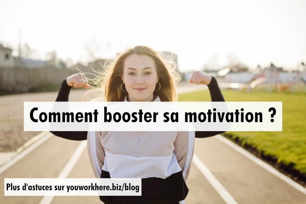 Comment booster sa motivation ? — You Work Here